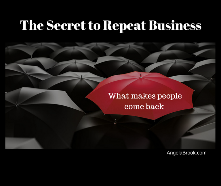 The Secret to Repeat Business - Angela Brooks | Helping Women 40+ Build ...